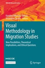Visual Methodology in Migration Studies: New Possibilities, Theoretical ...