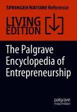 The Palgrave Encyclopedia of Entrepreneurship | SpringerLink
