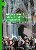 Religious Voices in the Politics of International Development: Faith ...