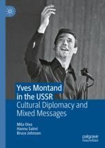 Yves Montand in the USSR: Cultural Diplomacy and Mixed Messages ...