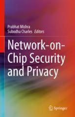 Network-on-Chip Security and Privacy | Springer Nature Link (formerly SpringerLink)
