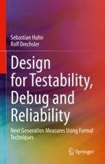 Design for Testability, Debug and Reliability: Next Generation Measures ...