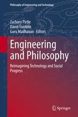Engineering and Philosophy: Reimagining Technology and Social Progress ...