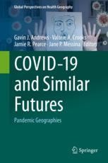 COVID-19 and Similar Futures: Pandemic Geographies | Springer Nature Link