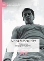 Alpha Masculinity: Hegemony in Language and Discourse | Springer Nature ...