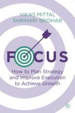 Focus: How to Plan Strategy and Improve Execution to Achieve Growth ...