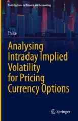 Analysing Intraday Implied Volatility for Pricing Currency Options ...