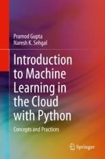 Introduction to Machine Learning in the Cloud with Python: Concepts and ...