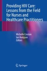 Providing HIV Care: Lessons from the Field for Nurses and Healthcare ...