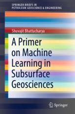 A Primer on Machine Learning in Subsurface Geosciences | SpringerLink
