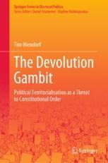 The Devolution Gambit: Political Territorialisation as a Threat to ...