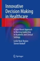 Innovative Decision Making in Healthcare: A Case-Based Approach to ...