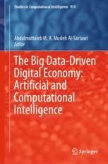 The Big Data-Driven Digital Economy: Artificial and Computational Intelligence | Springer Nature ...