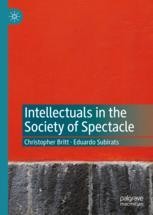 Intellectuals in the Society of Spectacle | SpringerLink