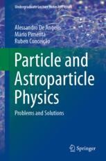 Particle and Astroparticle Physics: Problems and Solutions | SpringerLink