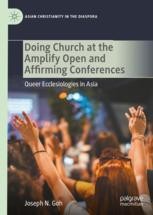 Doing Church at the Amplify Open and Affirming Conferences: Queer ...