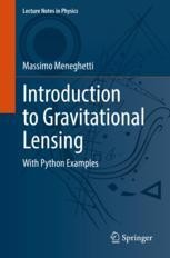 Introduction to Gravitational Lensing: With Python Examples | Springer ...