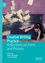 Creative Writing Practice: Reflections on Form and Process | SpringerLink