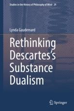 Rethinking Descartes’s Substance Dualism | Springer Nature Link ...