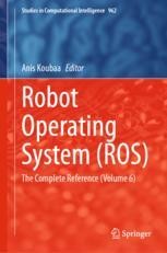 Robot Operating System (ROS): The Complete Reference (Volume 6) | SpringerLink