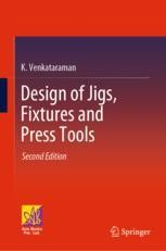 Design of Jigs, Fixtures and Press Tools | Springer Nature Link ...