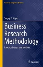 Business Research Methodology: Research Process and Methods | Springer ...