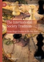 The International Society Tradition: From Hugo Grotius to Hedley Bull ...