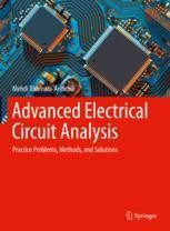 Advanced Electrical Circuit Analysis: Practice Problems, Methods, and ...