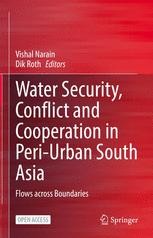 Water Security, Conflict and Cooperation in Peri-Urban South Asia ...
