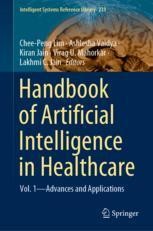 Handbook of Artificial Intelligence in Healthcare: Vol. 1 - Advances ...