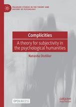 Complicities: A theory for subjectivity in the psychological humanities ...