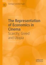 The Representation of Economics in Cinema: Scarcity, Greed and Utopia ...