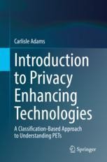 Introduction to Privacy Enhancing Technologies: A Classification-Based ...