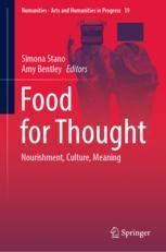 Food for Thought: Nourishment, Culture, Meaning | SpringerLink