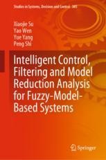 Intelligent Control, Filtering and Model Reduction Analysis for Fuzzy ...