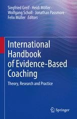 International Handbook of Evidence-Based Coaching: Theory, Research and ...