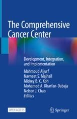 The Comprehensive Cancer Center: Development, Integration, and ...