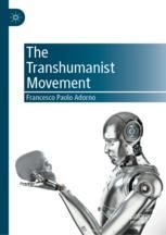 The Transhumanist Movement | Springer Nature Link (formerly SpringerLink)
