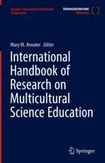 International Handbook of Research on Multicultural Science Education ...