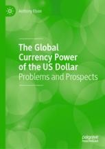 The Global Currency Power of the US Dollar: Problems and Prospects ...