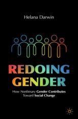 Redoing Gender: How Nonbinary Gender Contributes Toward Social Change ...
