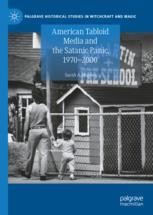 American Tabloid Media and the Satanic Panic, 1970-2000 | Springer ...