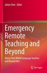 Emergency Remote Teaching and Beyond: Voices from World Language ...