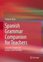 Spanish Grammar Companion for Teachers: Linguistic Insights for Deeper ...