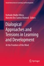 Dialogical Approaches and Tensions in Learning and Development: At the ...