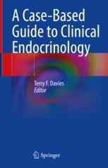 A Case-Based Guide to Clinical Endocrinology | SpringerLink