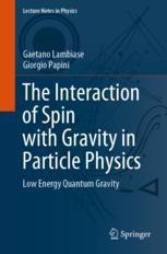 The Interaction of Spin with Gravity in Particle Physics: Low Energy Quantum Gravity | Springer ...