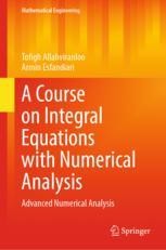 A Course on Integral Equations with Numerical Analysis: Advanced ...