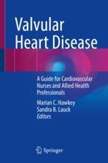 Valvular Heart Disease: A Guide for Cardiovascular Nurses and Allied ...