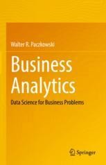 Business Analytics: Data Science for Business Problems | SpringerLink